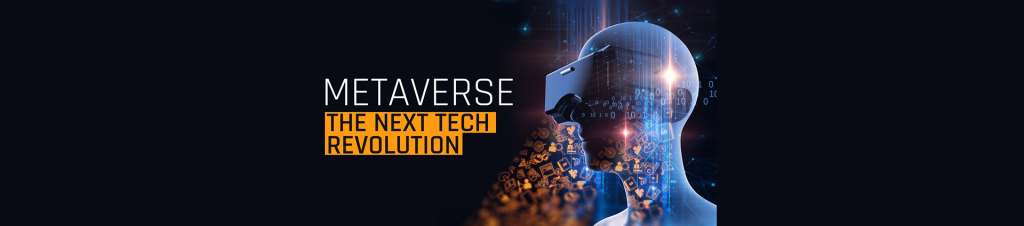 "Metaverse" is Considered as the Next Big Thing in the Internet Revolution