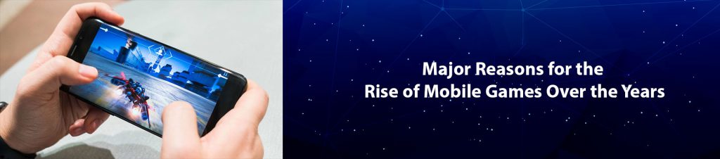 Why Mobile Games Are So Popular: Exploring the Major Trend Drivers