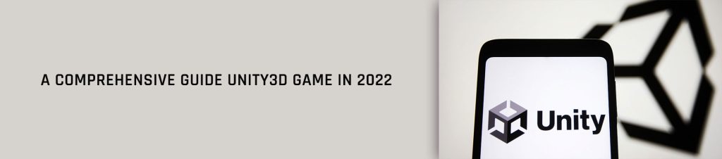 Unity3D Game Engine: Every Detail You Need To Know - Juego Studios