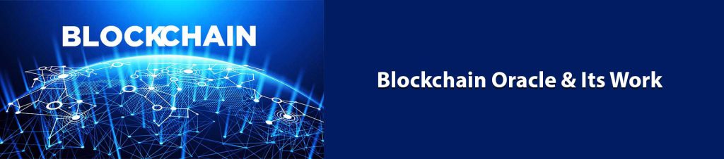 A Complete Guide To Blockchain Oracle & Its Work - Juego Studio