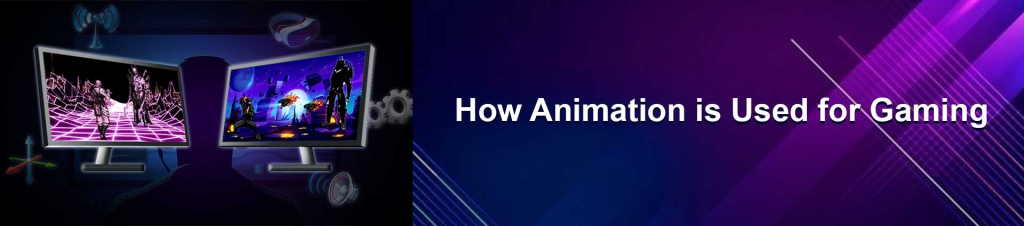 Gaming Animation: Uses of Animation in the Gaming Industry