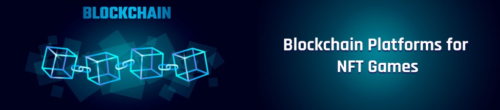 Top Blockchain Platforms for your NFT Games - Juego Studio